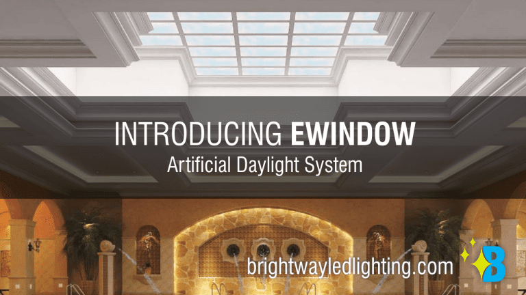 EWINDOW Artificial Daylight System - Brightway LED Lighting